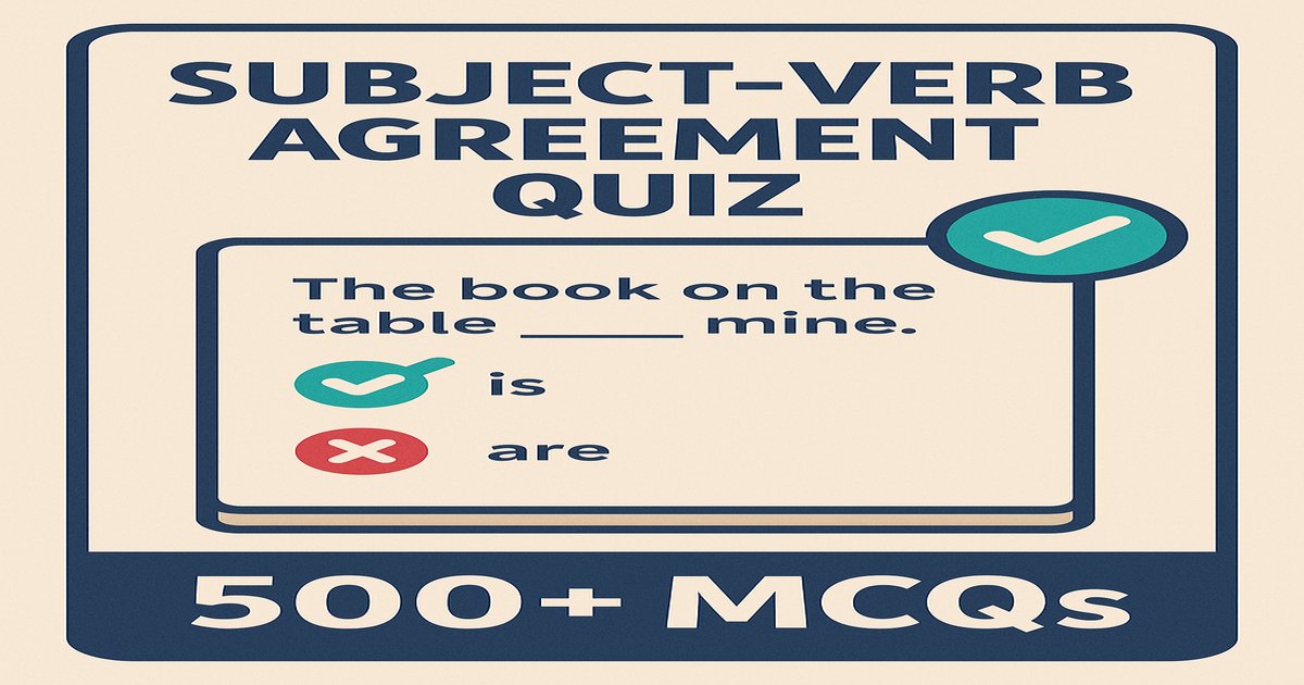 Subject Verb Agreement Quiz (52+ MCQs)